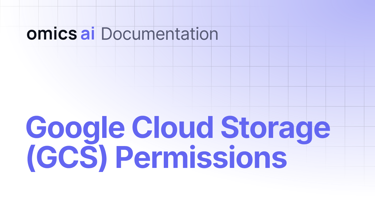 Google Cloud Storage (GCS) Permissions | Documentation
