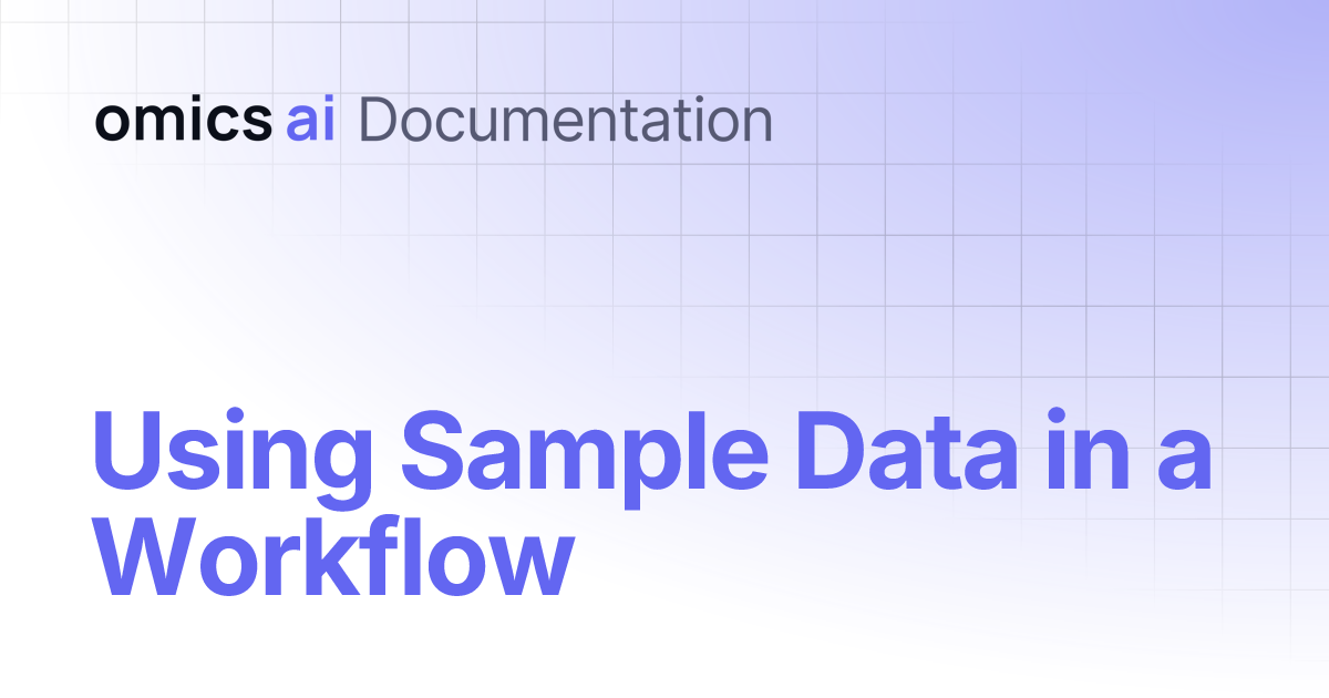 Using Sample Data in a Workflow | Documentation