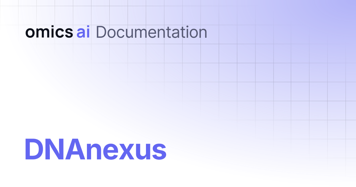 DNAnexus | Documentation
