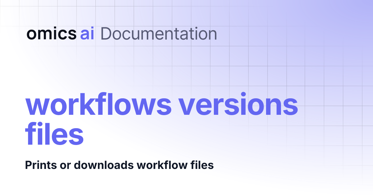 workflows versions files | Documentation