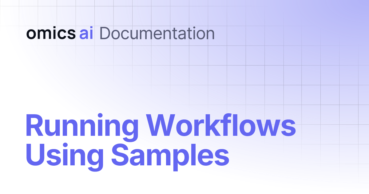 Running Workflows Using Samples | Documentation