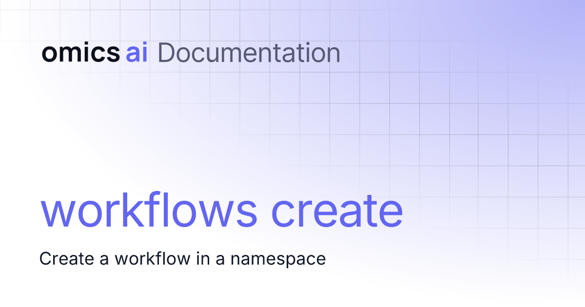 workflows create | Documentation workflows create | Documentation